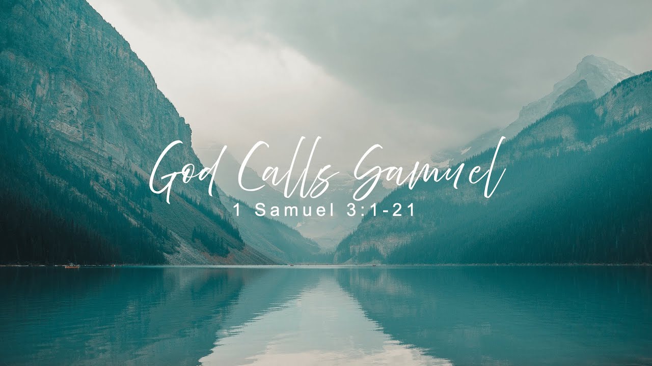 God Calls Samuel | 1 Samuel 3:1-21 - YouTube