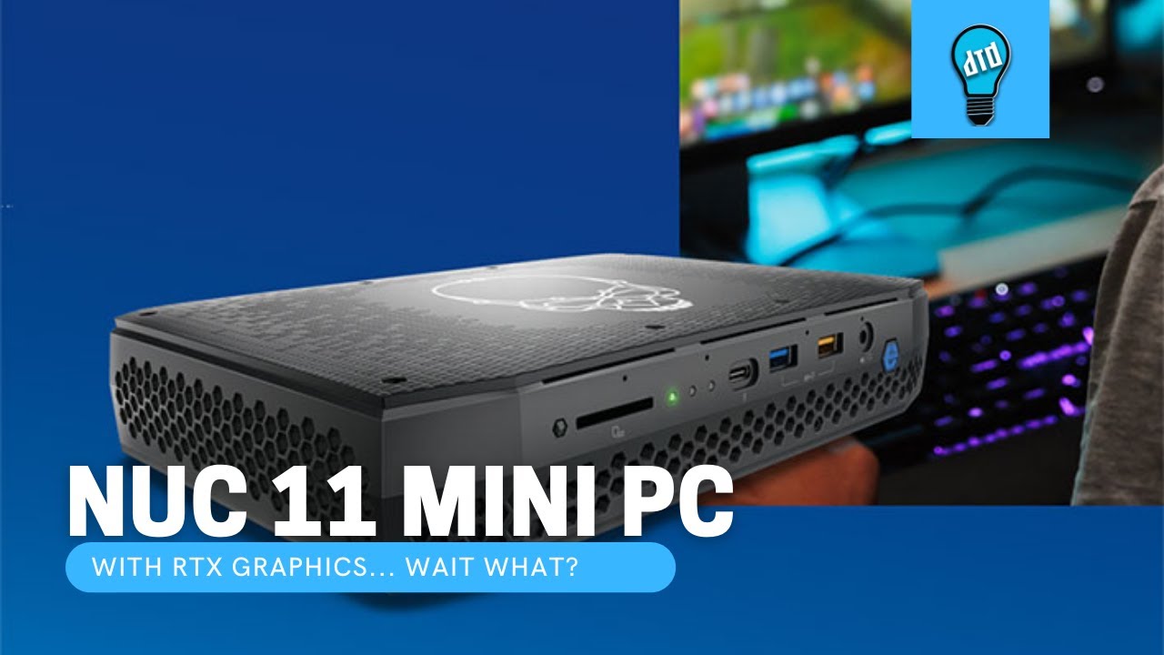 Intel Announces the new NUC 11 mini pc... with RTX graphics - YouTube