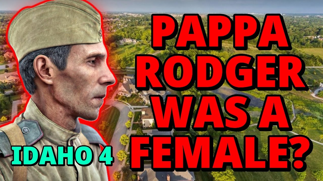 IDAHO 4: The Reason that I Don't Believe Pappa Rodger was Bryan ...
