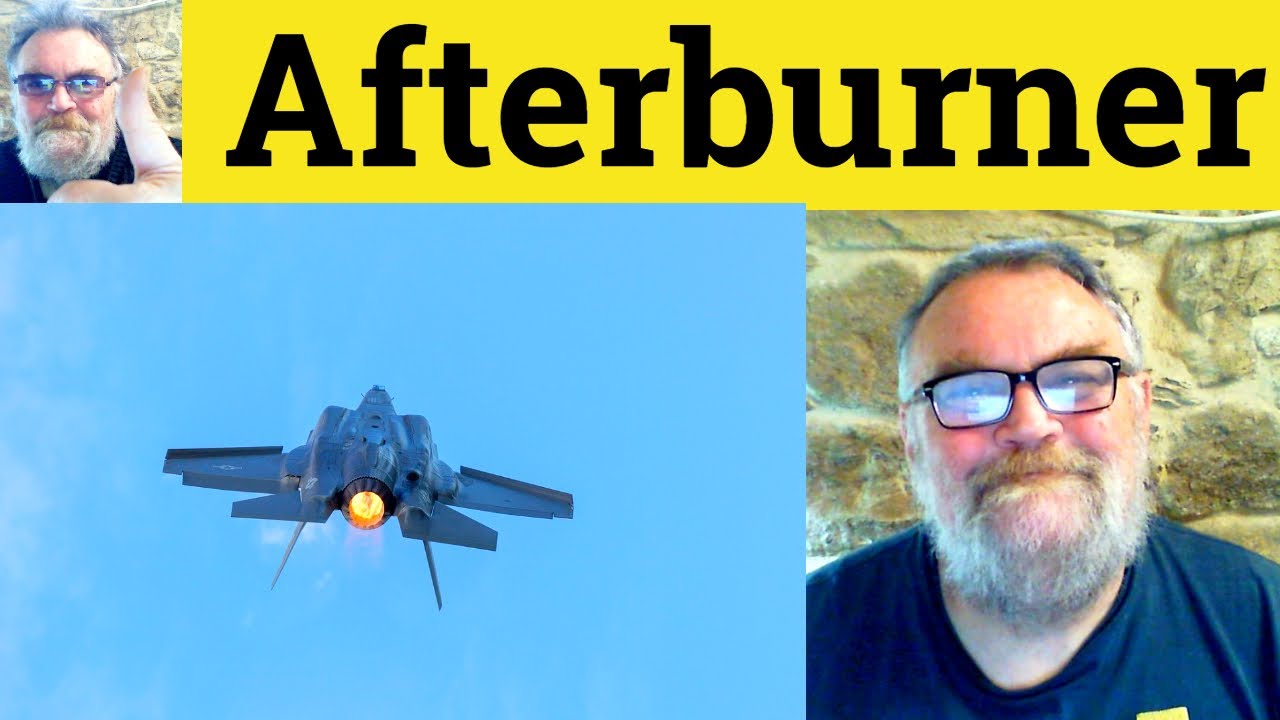 😎 Afterburner Meaning - Afterburners Definition - Switch on the ...
