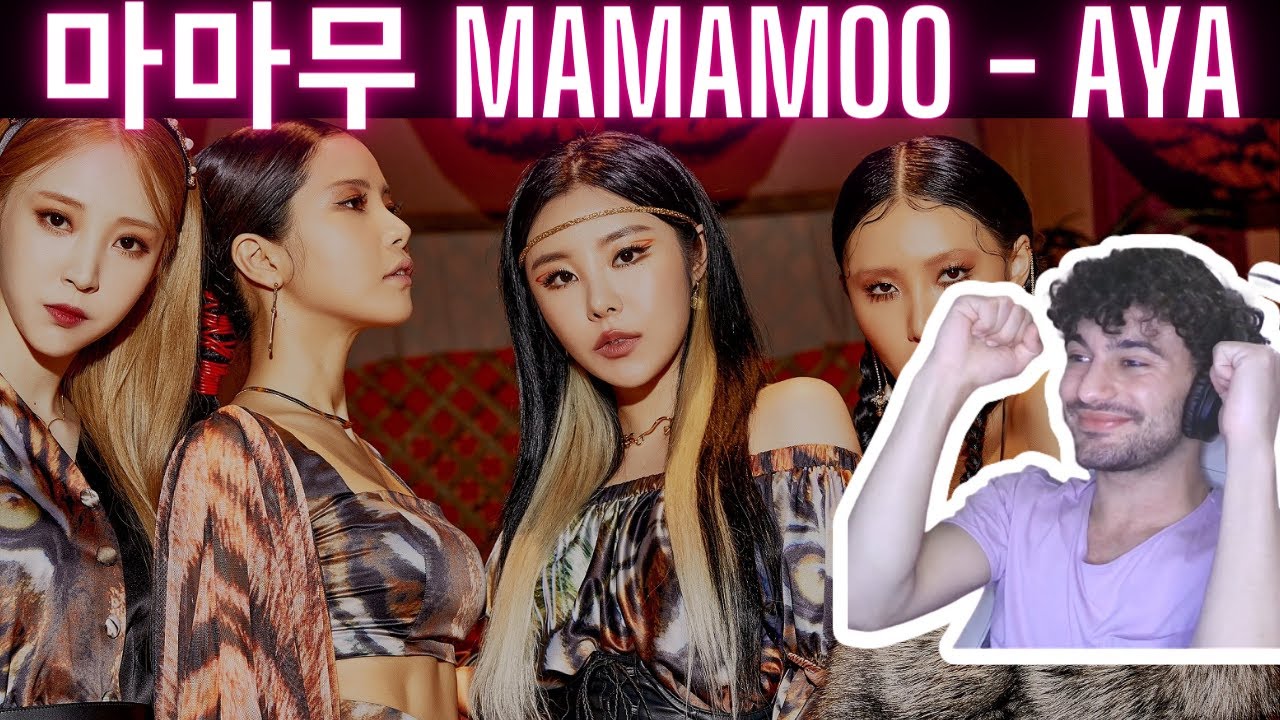 [MV] 마마무 (MAMAMOO) - AYA | FIRST REACTION!!! @MAMAMOO_OFFICIAL @jayjaydiego1 - YouTube