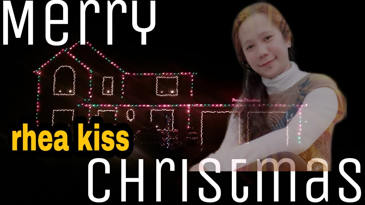 MERRY CHRISTMAS TOO ALL FROM ATE RHEA KISS - YouTube