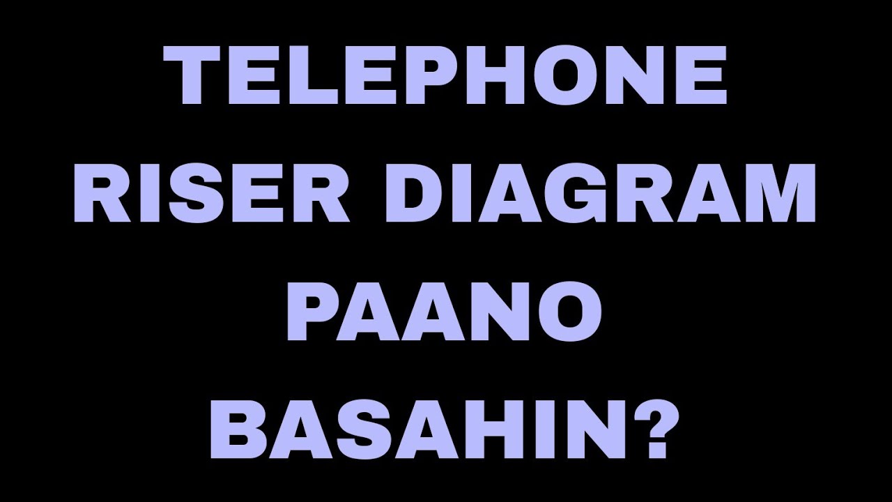TELEPHONE SYSTEM RISER DIAGRAM-PAANO BASAHIN - YouTube