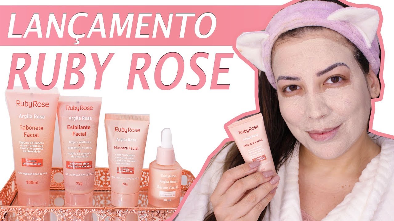 TESTEI A LINHA DE SKIN CARE RUBY ROSE ARGILA ROSA 🔥LANÇAMENTO - YouTube