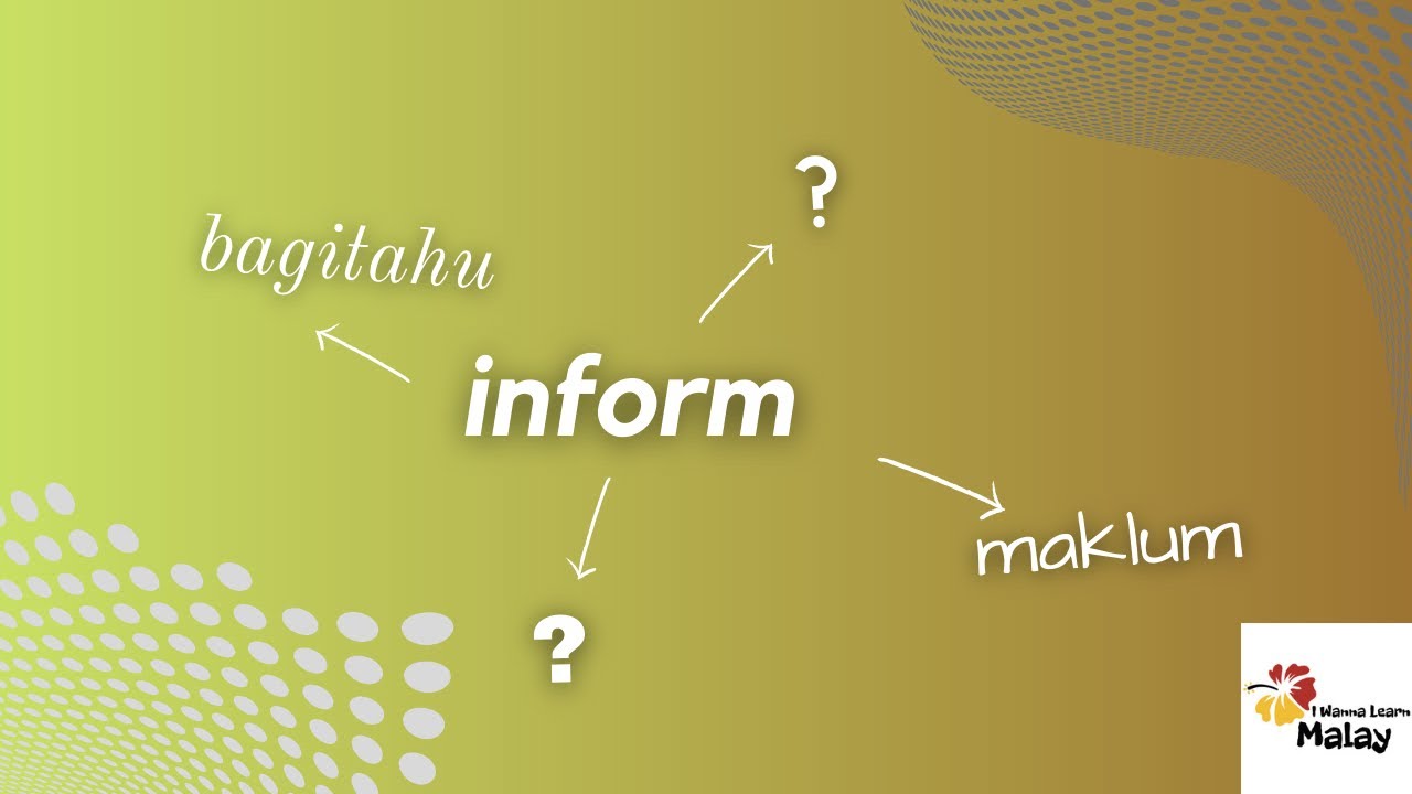 LEARN MALAY - Phrases & words that mean "inform". - YouTube