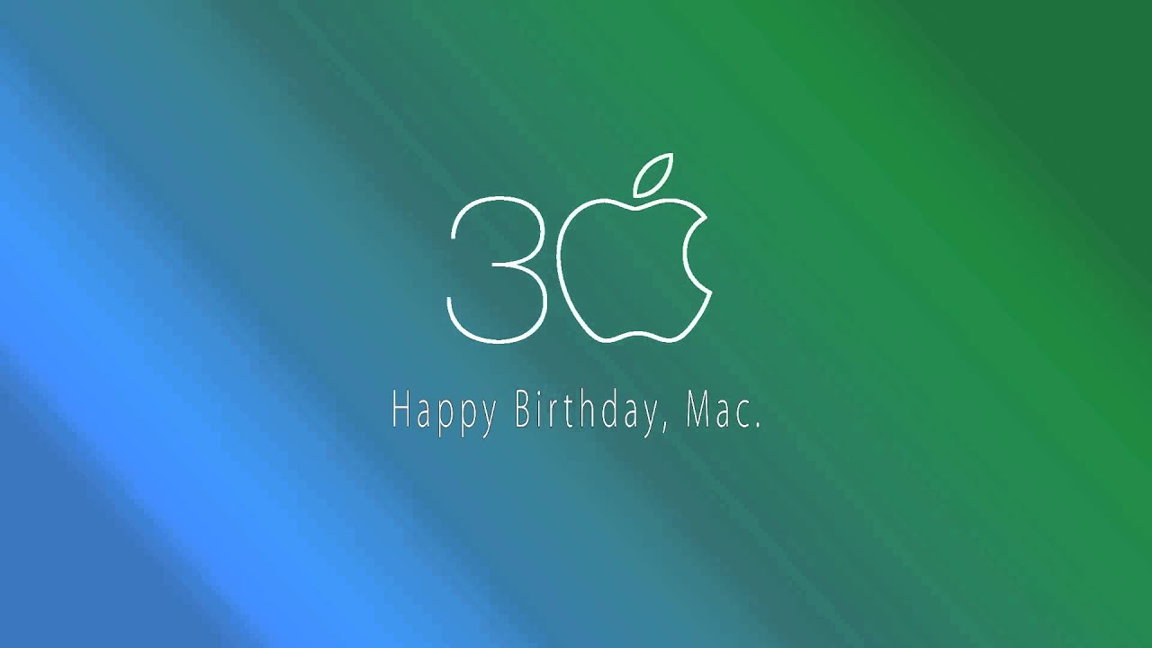 Happy Birthday, Mac - YouTube