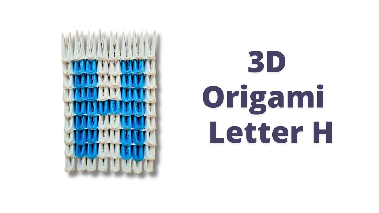 How To Make 3D Origami Letter H | Modular Origami Letter H | DIY ...
