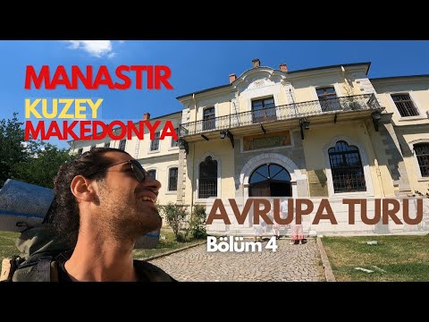 MANASTIR'I GEZDİM!! YUNANİSTANDAN MAKEDONYA'YA OTOSTOP || AVRUPA TURU #4 🇲🇰
