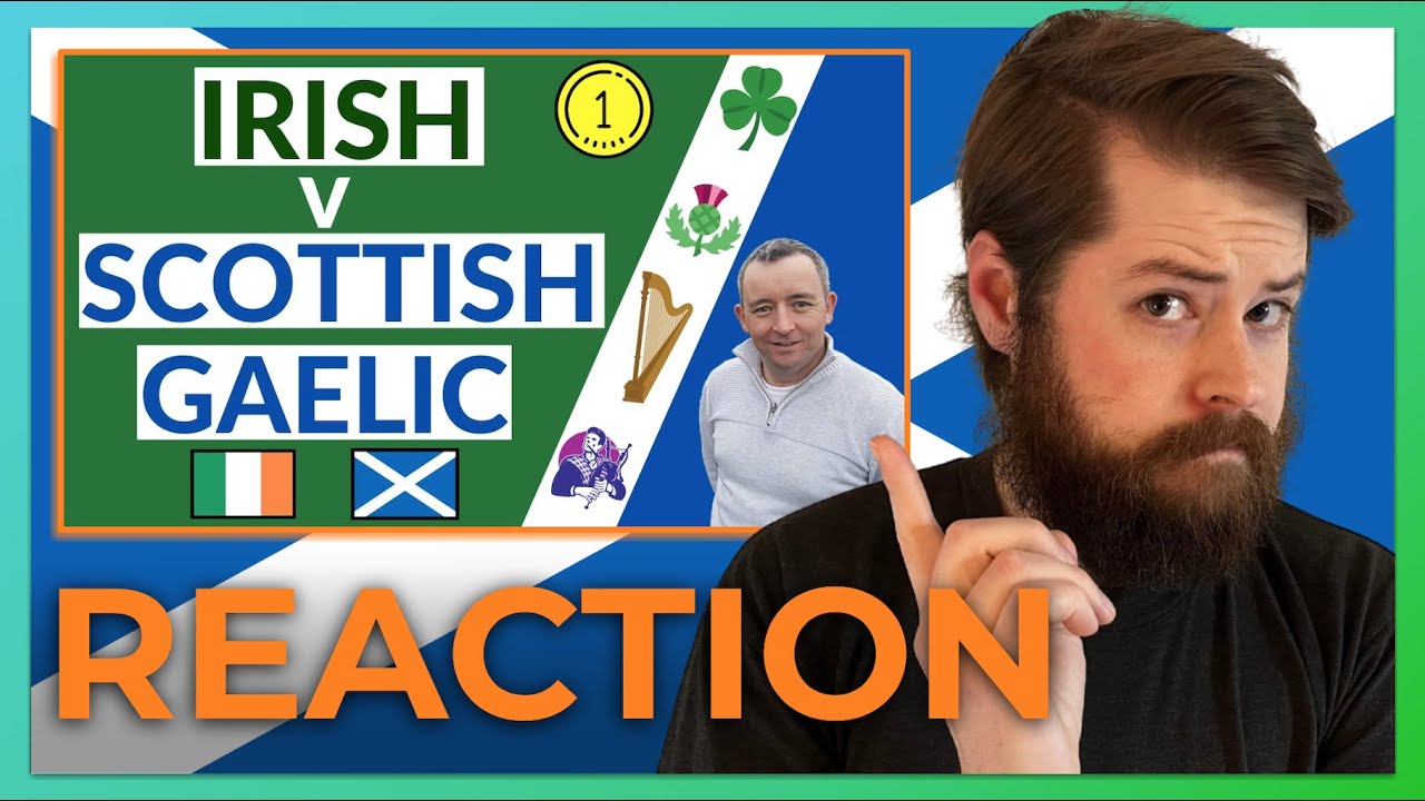 Scottish Gaelic vs. Irish Gaelic 🇮🇪🏴󠁧󠁢󠁳󠁣󠁴󠁿 REACTION - YouTube