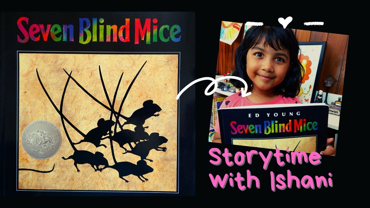 Seven Blind Mice. Storytime with Ishani. #childrenstories #readaloud ...