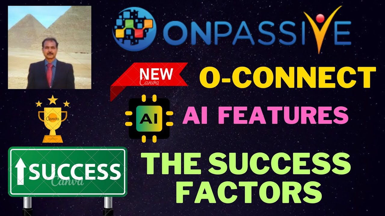 #ONPASSIVE |NEW O CONNECT:SUCCESS FACTORS | AI FEATURES |CUSTOMER VALUE ...