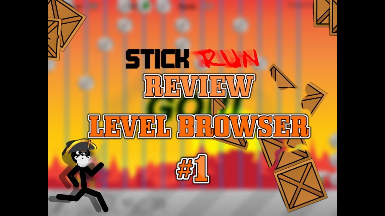 Stick Run - (Review Level Browser #1) - YouTube
