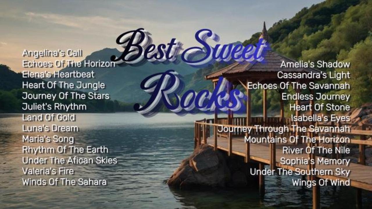 BEST SWEET ROCKS - listen and feel the adventure - YouTube