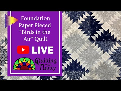Foundation Paper Pieced “Birds in the Air” Quilt - YouTube