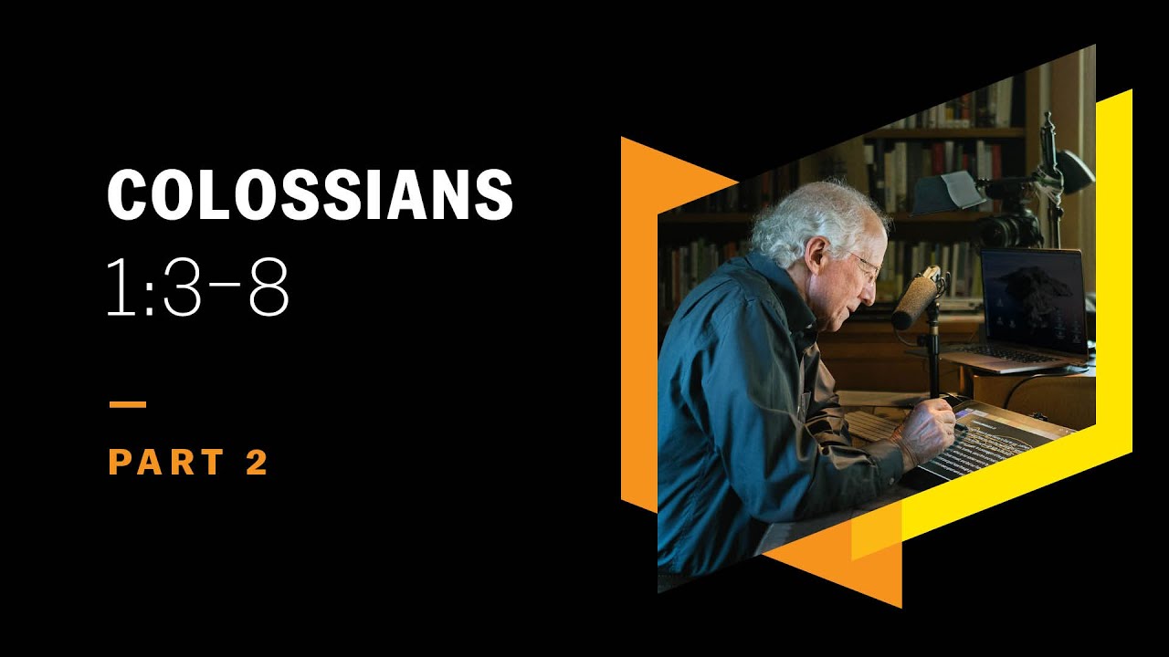 What Is Our Hope Laid Up in Heaven? Colossians 1:3–8, Part 2 - YouTube