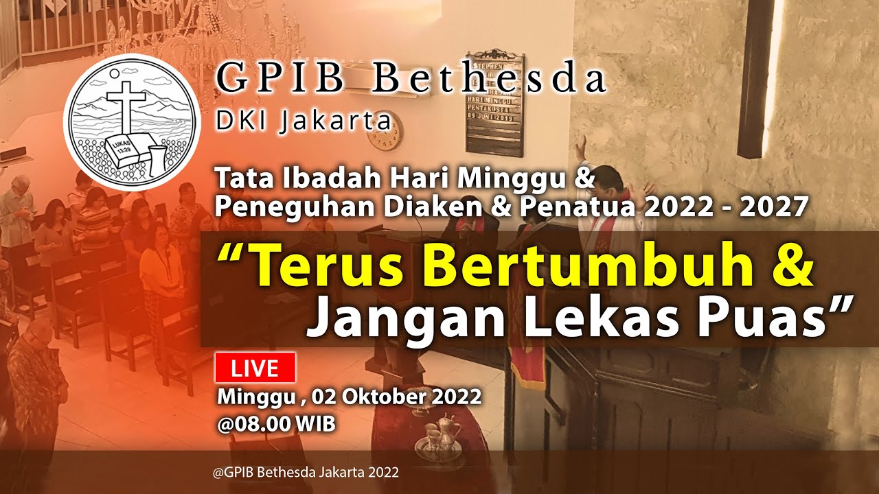 Ibadah Hari Minggu & Peneguhan Diaken & Penatua 2022 - 2027 (02 Oktober ...