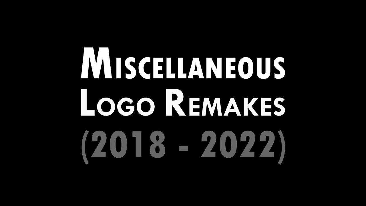 Miscellaneous Logo Remakes - YouTube