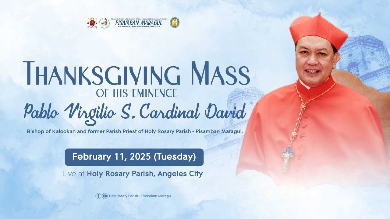 Thanksgiving Mass of His Eminence, Pablo Virgilio S. Cardinal David ...