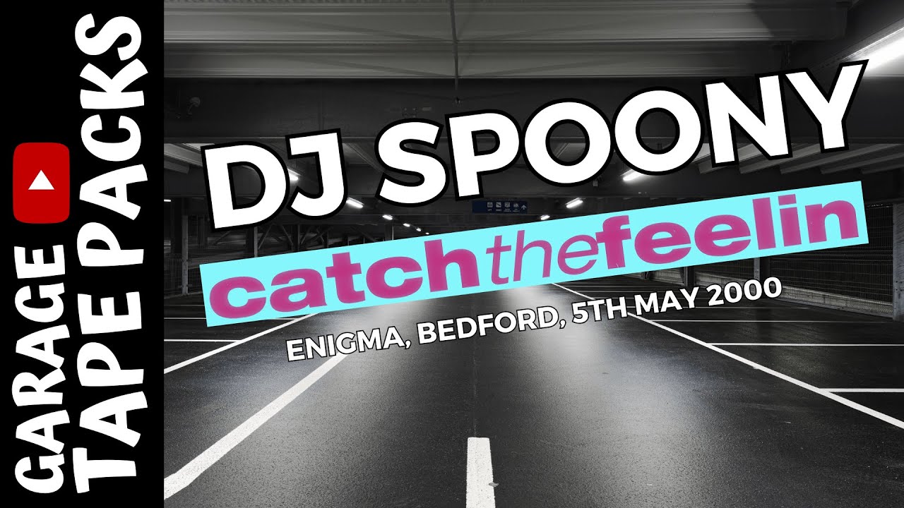 DJ Spoony | Catch The Feeling | 5th May 2000 | Uk Garage Music - YouTube