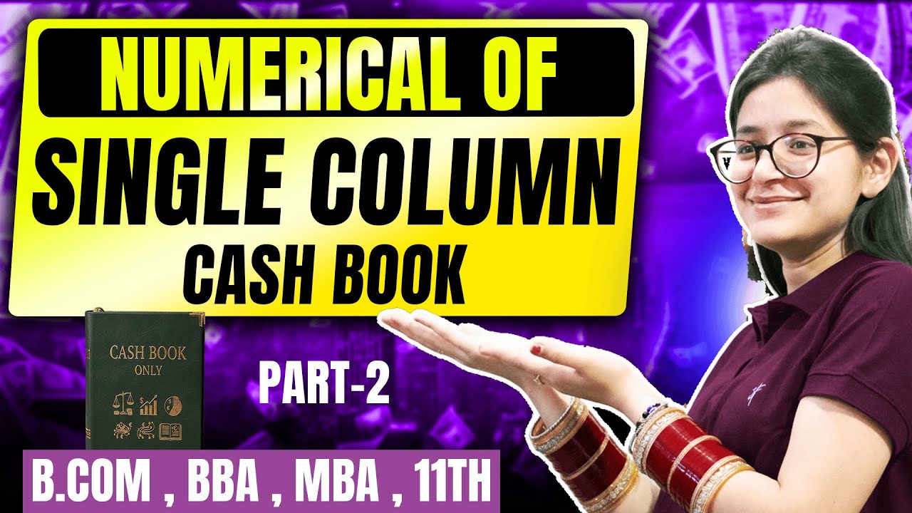 Numericals Of Single Or Simple Column Cash Book | Part 2 | Financial ...