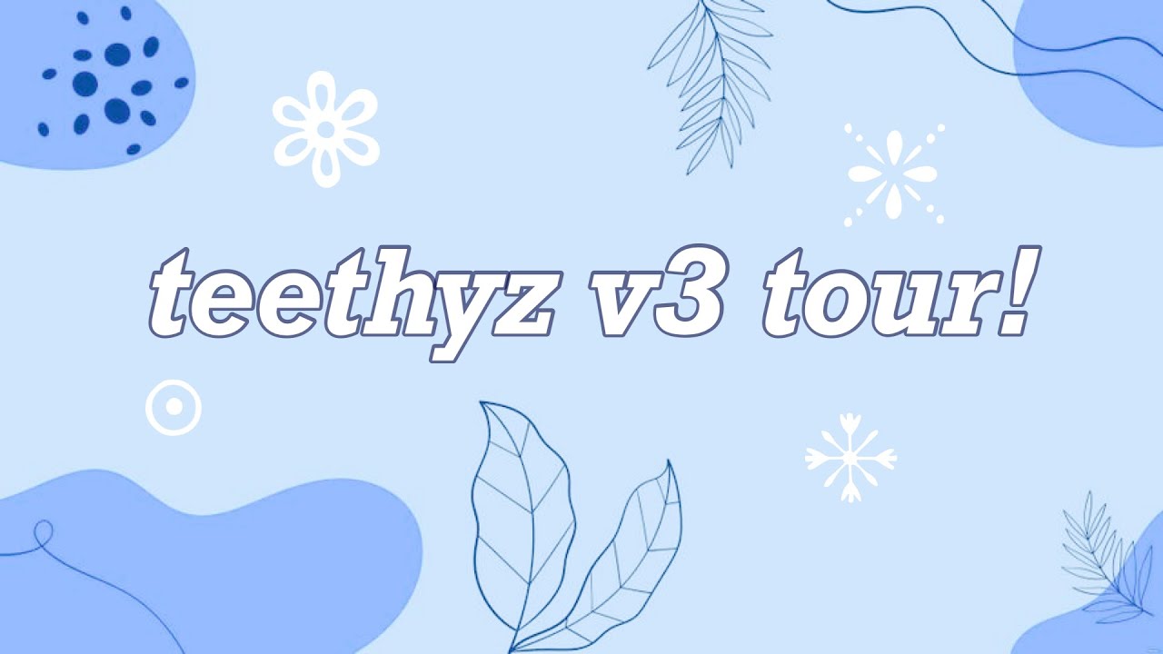 [OFFCIAL] TEETHYZ DENTIST V3 TOUR! | *NEW* - YouTube
