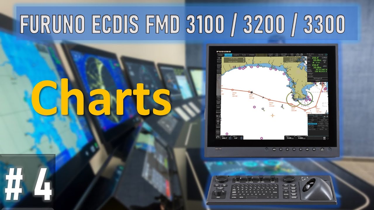4) Charts / Furuno ECDIS FMD 3100 / 3200 / 3300 - YouTube