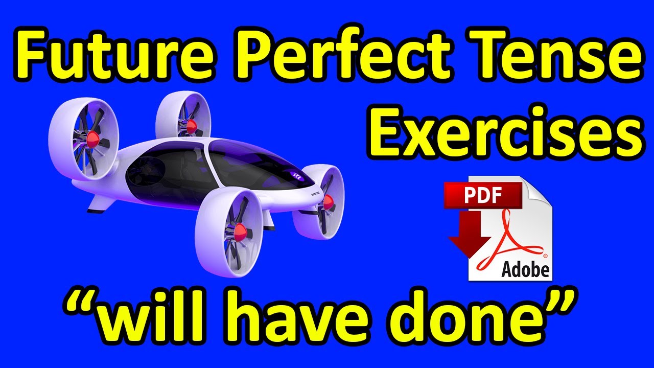 Future Perfect Tense (will have done) - Exercises - Tenses in English ...