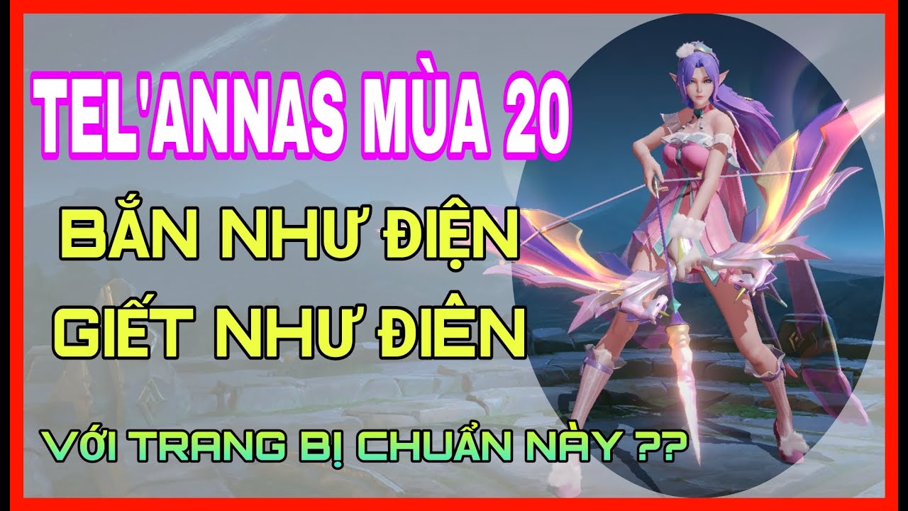 Tel'annas mùa 20 | Cách lên đồ và bảng ngọc Tel'annas mùa 20 chuẩn mạnh ...