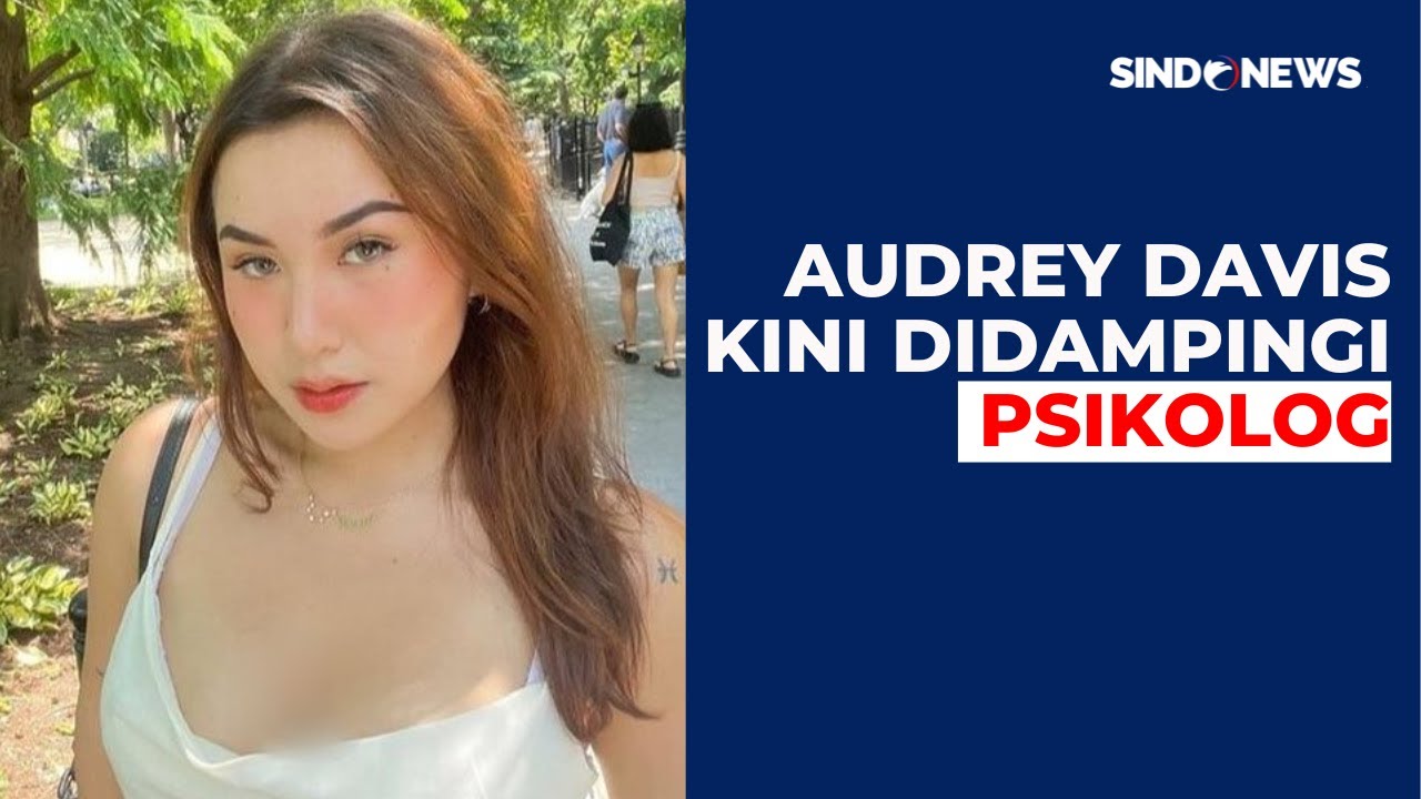 Imbas Kasus Video Syur, Audrey Davis Jalani Konseling dengan Psikolog ...