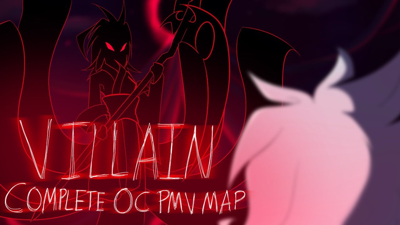 Villain - Complete OC PMV MAP - YouTube
