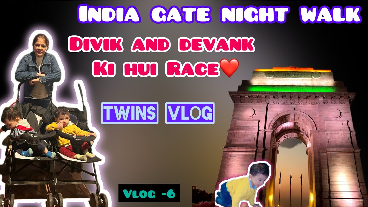 INDIA GATE night walk ️ || Divik and Devank ki hui Race🥰|| vlog-6 #viral #twins #vlog #indiagate ...