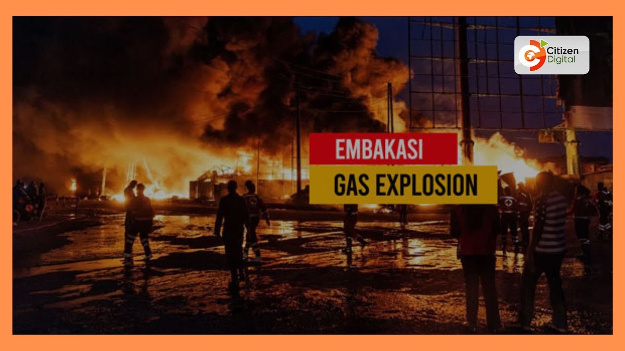 Six survivors of Embakasi gas explosion sue state agencies for ...