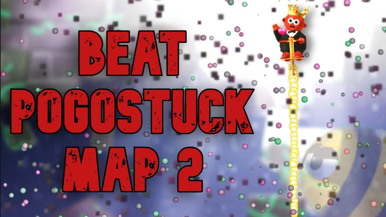 How to BEAT Pogostuck Map 2 The Monolith of Perseverance - YouTube