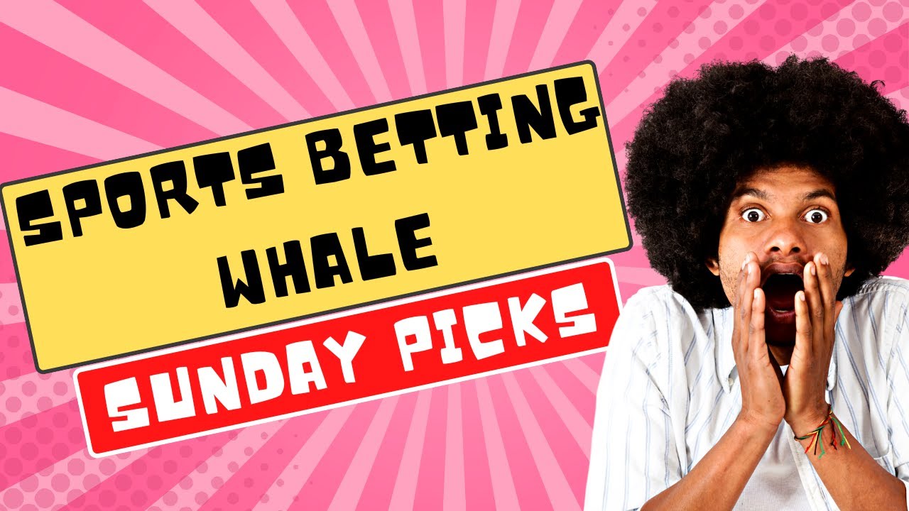 Sports Betting Whale Picks for Sunday, October 20, 2024 - YouTube