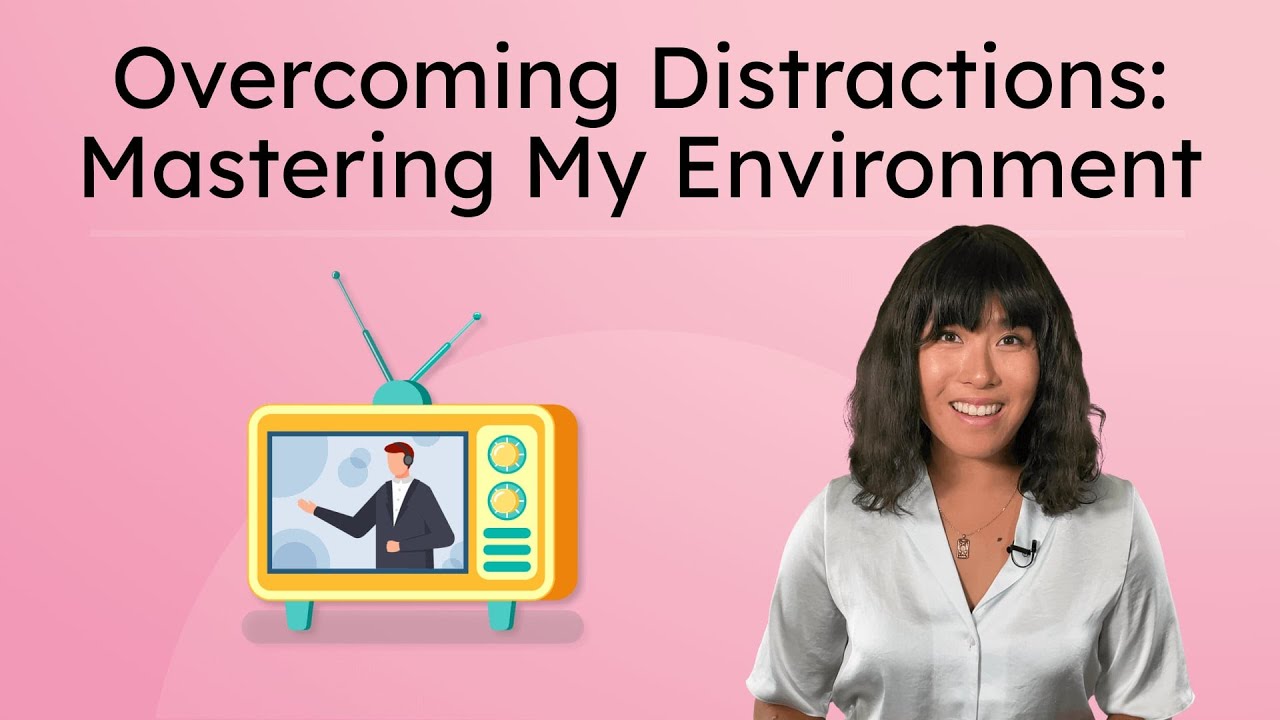 Overcoming Distractions: Mastering My Environment - Enhancing Focus ...