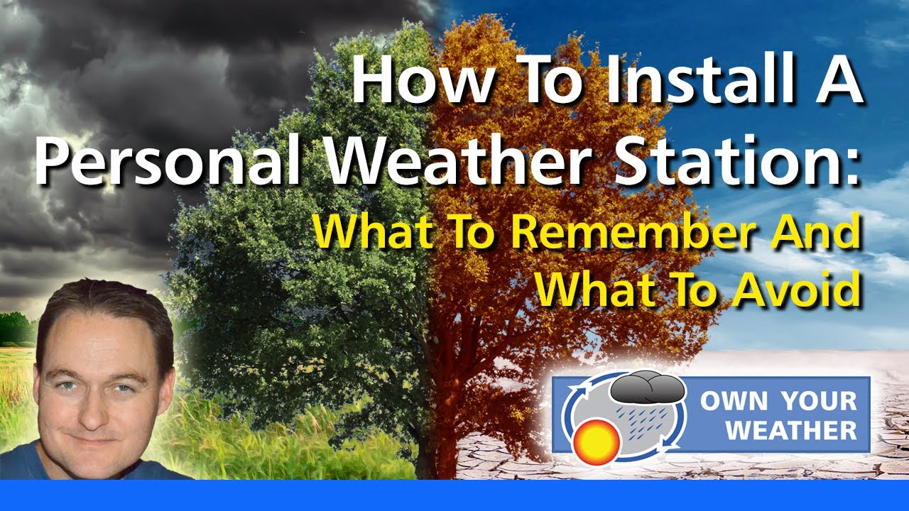 How To Install A Personal Weather Station - YouTube