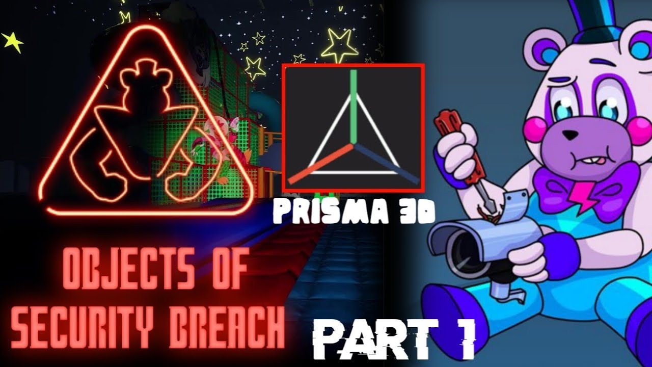 Security Breach objects for Prisma 3D part 1 - YouTube