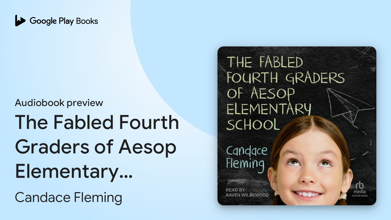 The Fabled Fourth Graders of Aesop Elementary… by Candace Fleming ...