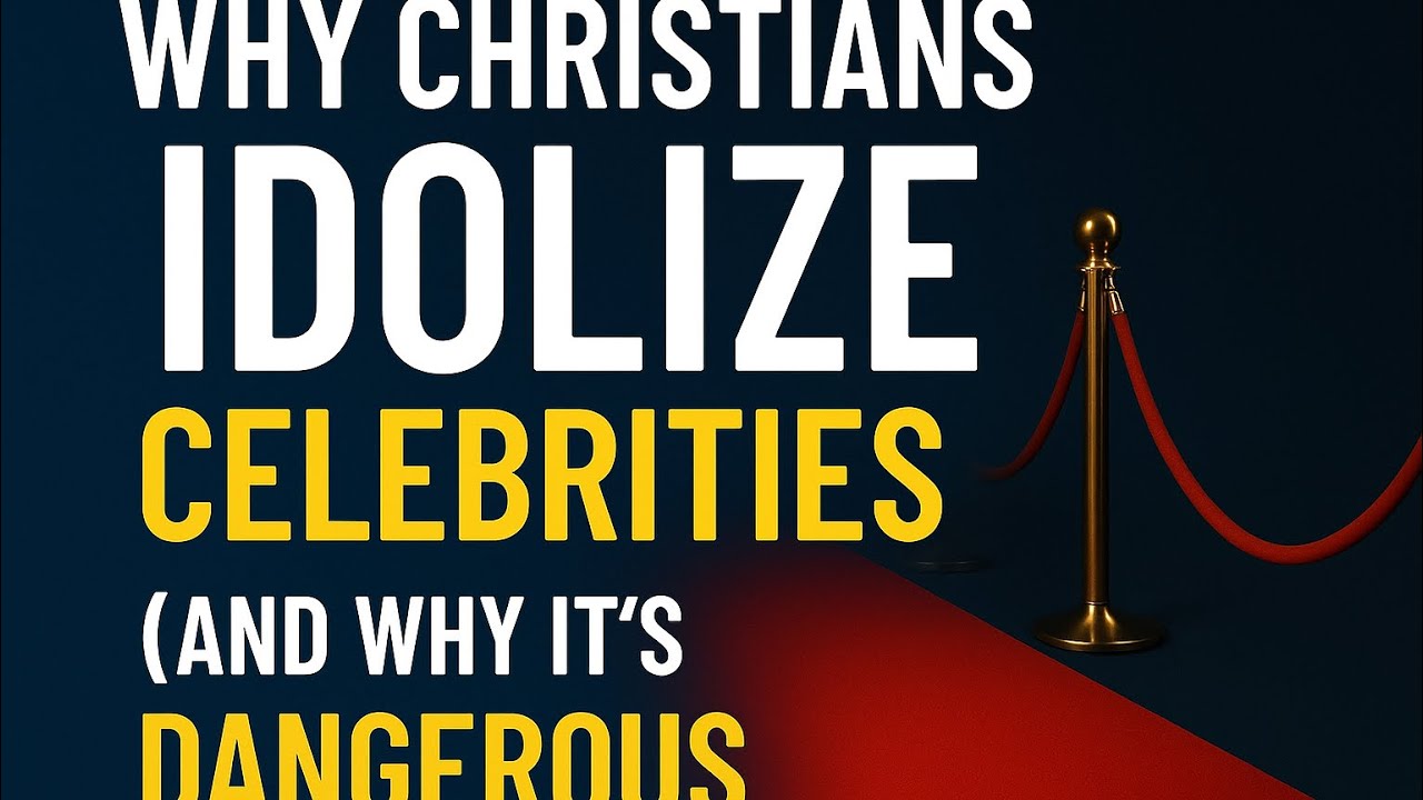 Why Christians Idolize Celebrities (and Why It’s Dangerous) - YouTube