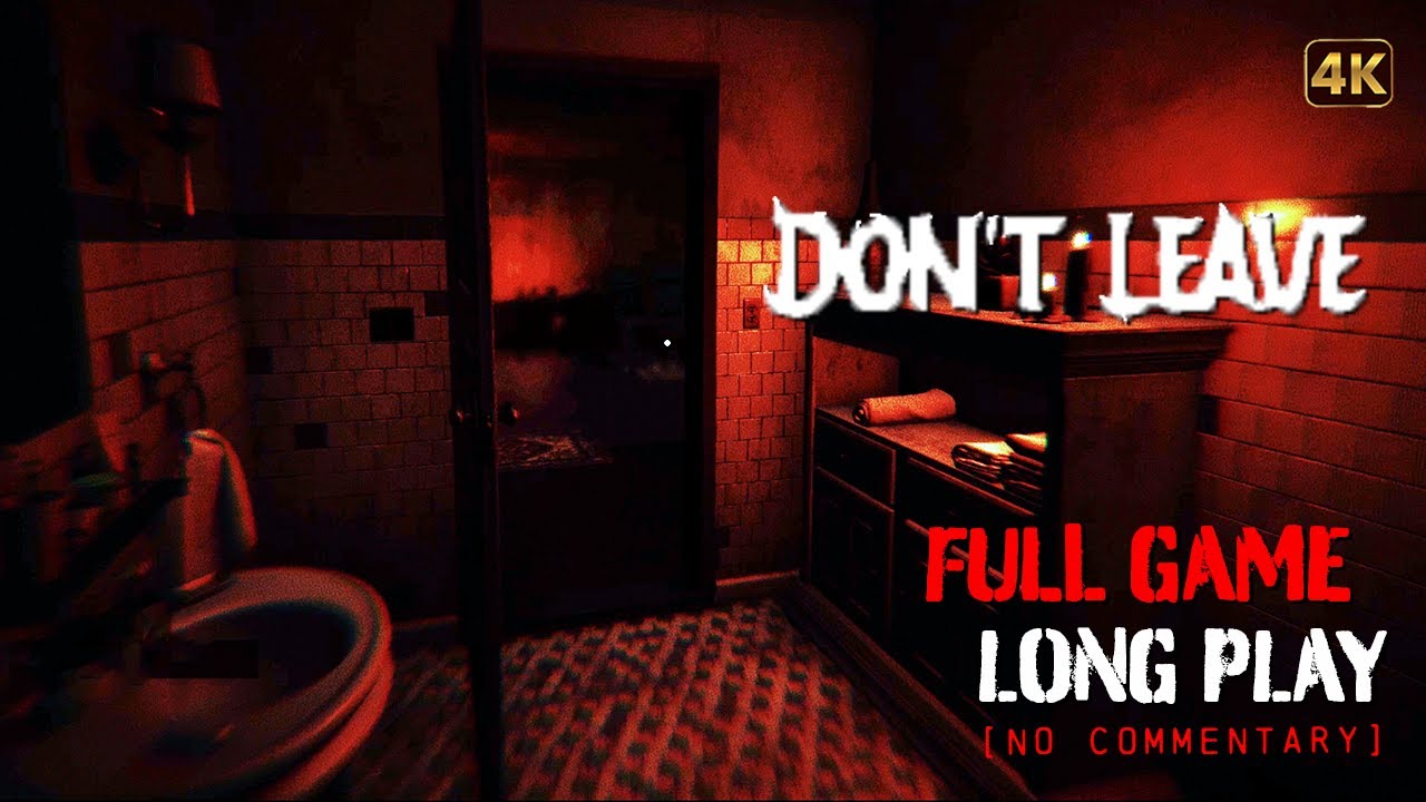 Dont Leave - Full Game Longplay Walkthrough | 4K | No Commentary - YouTube