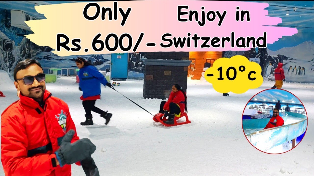 Only 600/- rs for enjoy in Switzerland | Snow world Ahmedabad | Snow ...