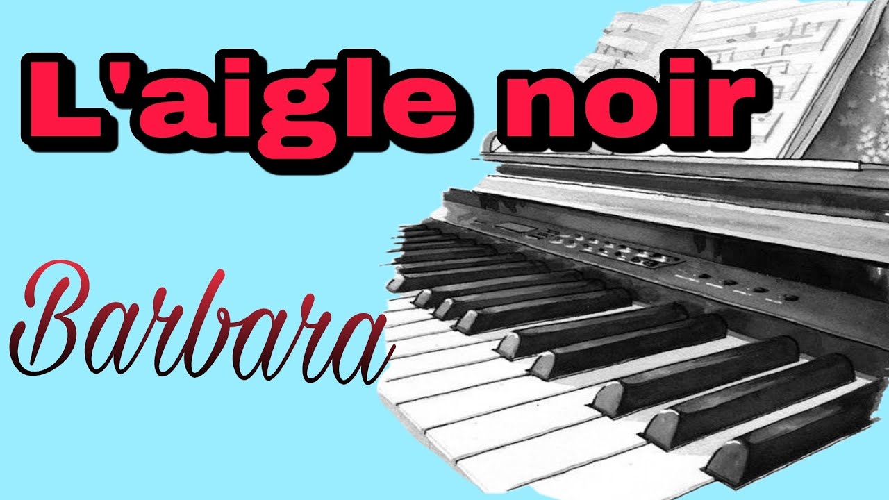 L'aigle noir Barbara cover piano voix - YouTube