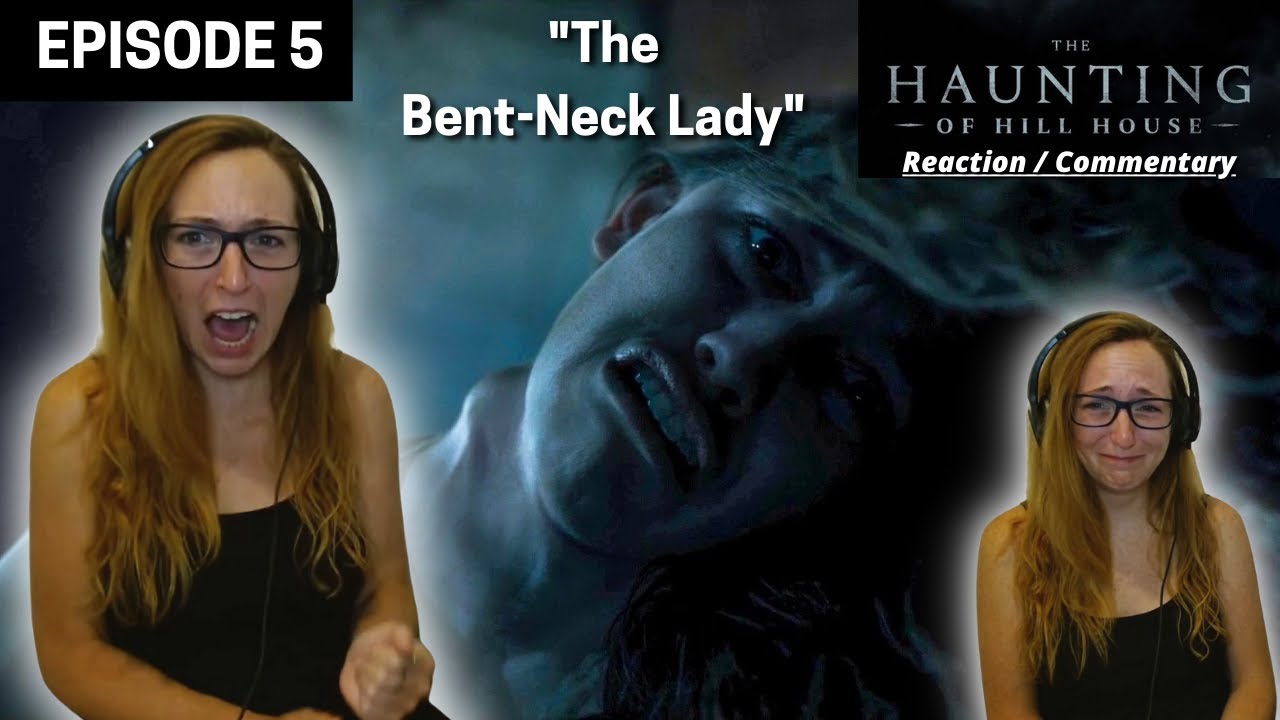 Watching THE HAUNTING OF HILL HOUSE! ( Episode 5 ) "The Bent-Neck Lady ...
