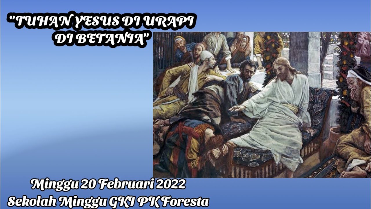 Sekolah Minggu GKI PK Foresta Minggu, 20 Februari 2022 "TUHAN YESUS ...