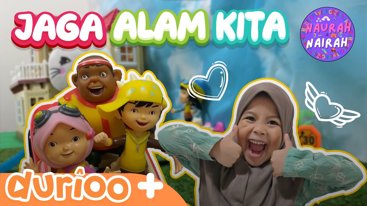 Naurah & Nairah | Jaga Alam Kita | Durioo Creator | Durioo+ - YouTube