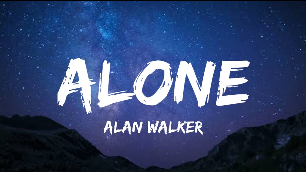 Alan Walker - Alone (Lyrics) - YouTube