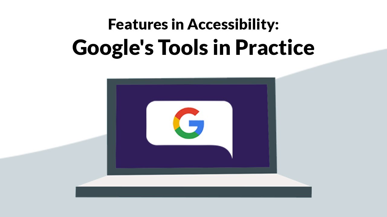 Features in Accessibility: Google's Tools in Practice - YouTube