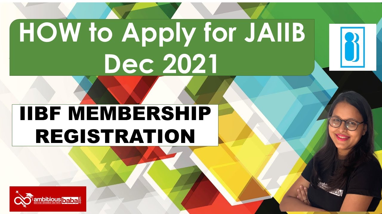 How to Apply for JAIIB/DBF Dec 2021 - IIBF Membership Registration ...