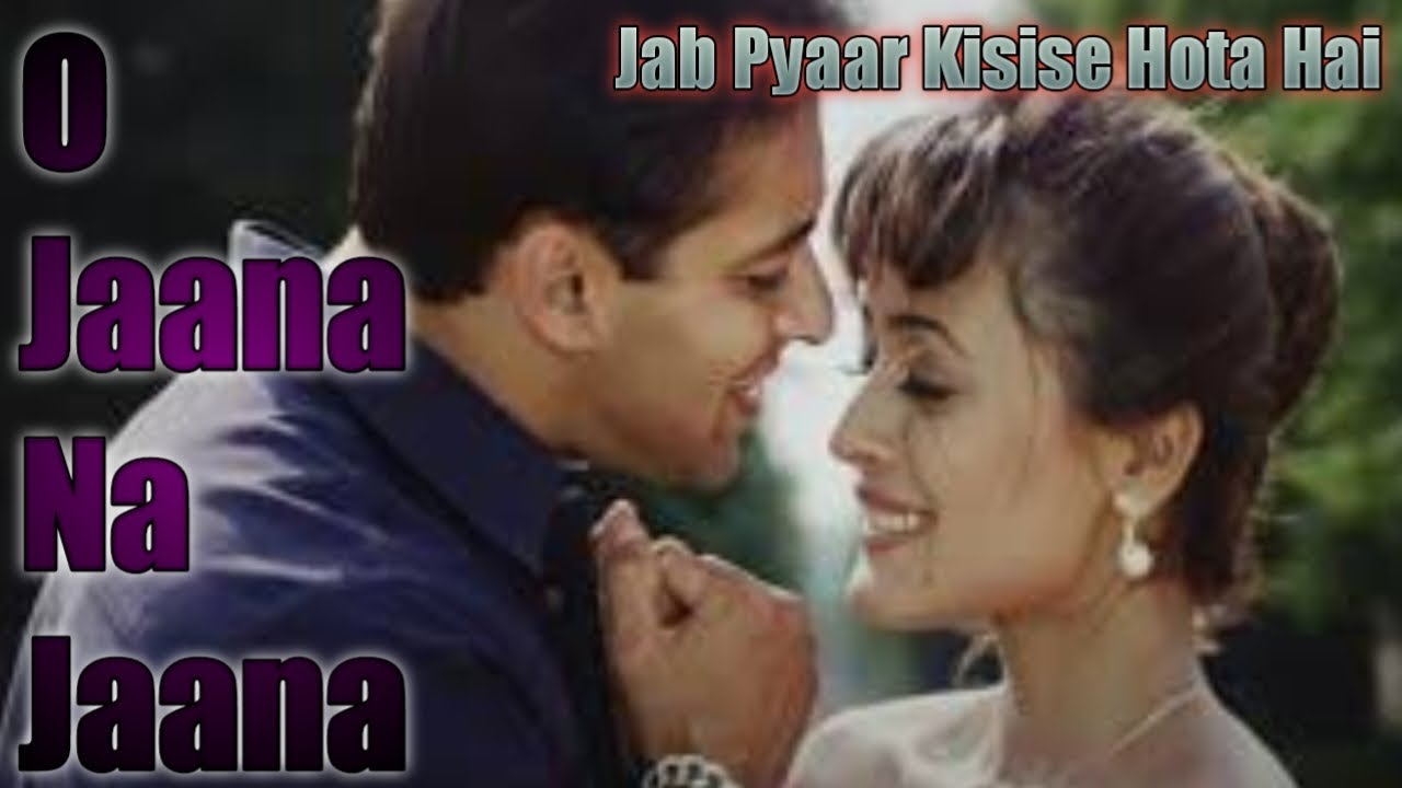 O JAANA NA JAANA [ FULL VIDEO SONG ] 90'S HINDI LOVE SONG ] SALMAN KHAN ...