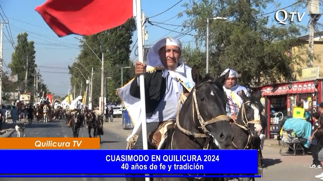 Cuasimodo en Quilicura, 40 años de fe y tradición ⛪ - YouTube